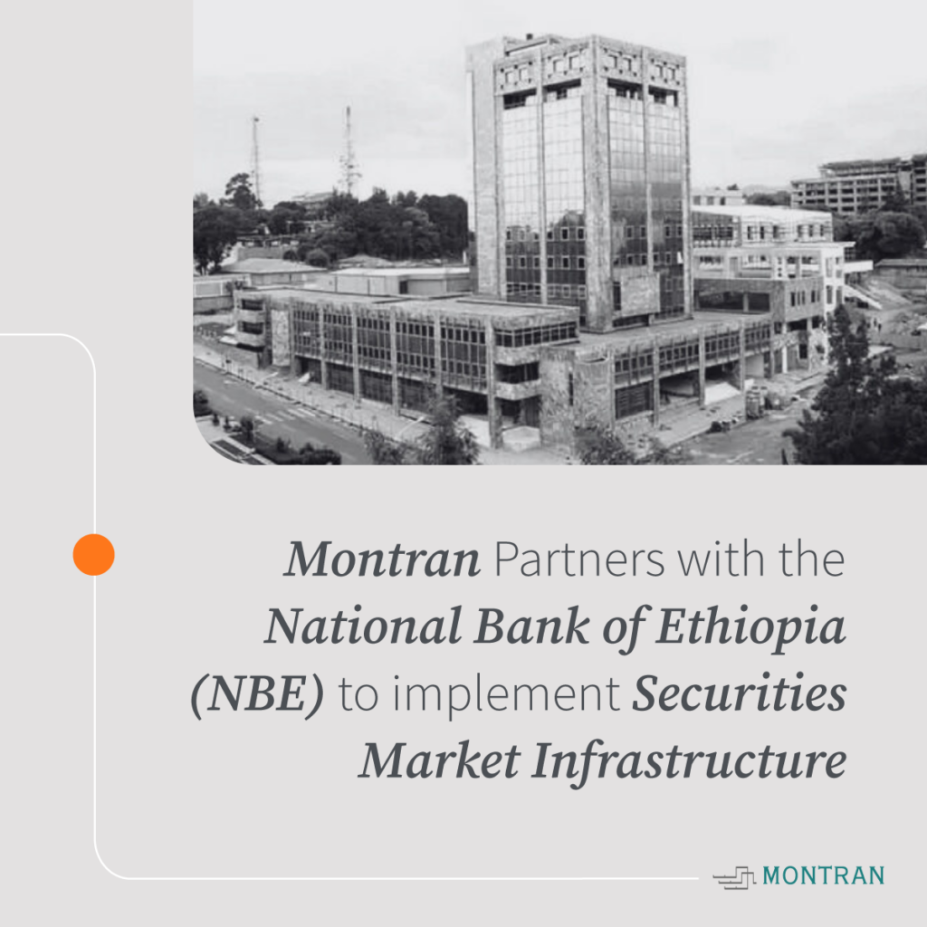 NBE Partners with Montran to Implement Securities Market Infrastructure ...