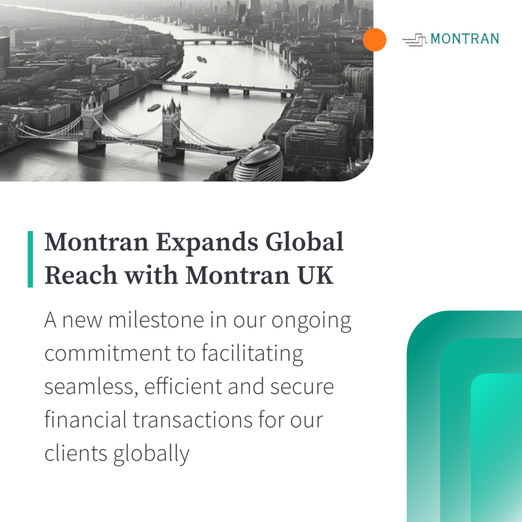 Montran Announces the Opening of New Subsidiary, Montran UK, in London ...