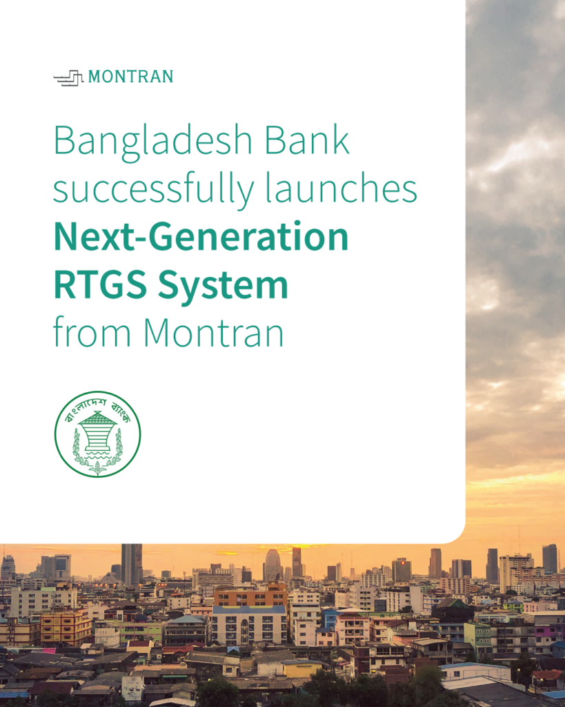 Montran Implements Next-Generation RTGS System in Bangladesh - Montran