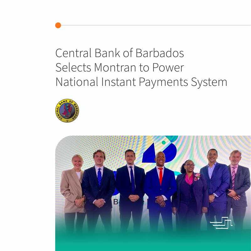 Montran Selected to Power National Instant Payments System in Barbados ...